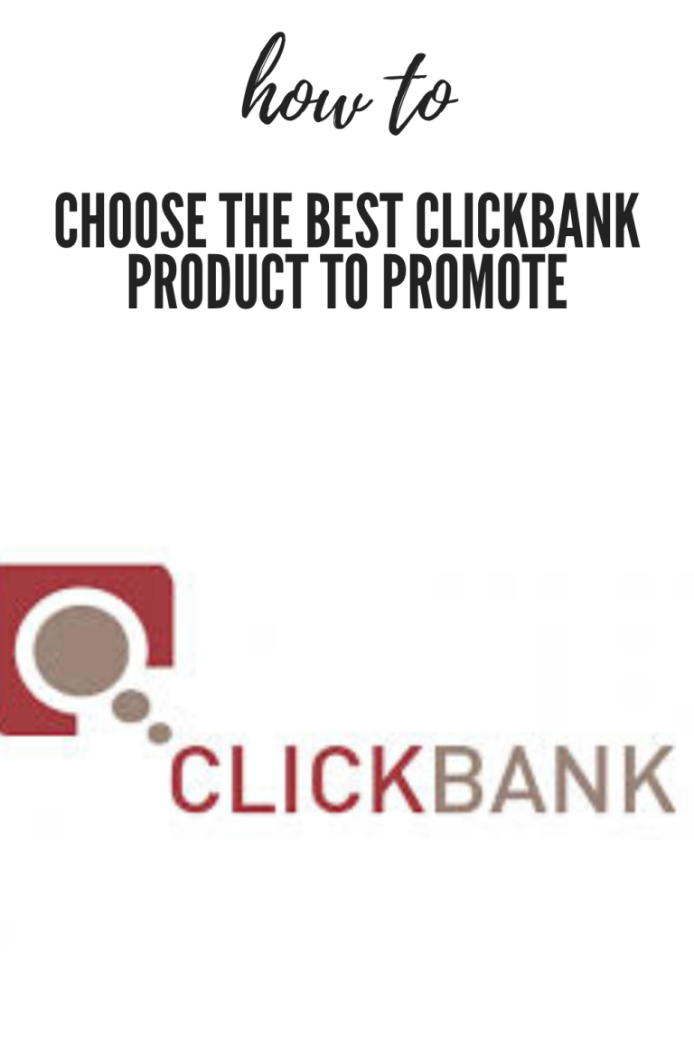 How To Choose The Best Clickbank Product To Promote - sekihudson.com